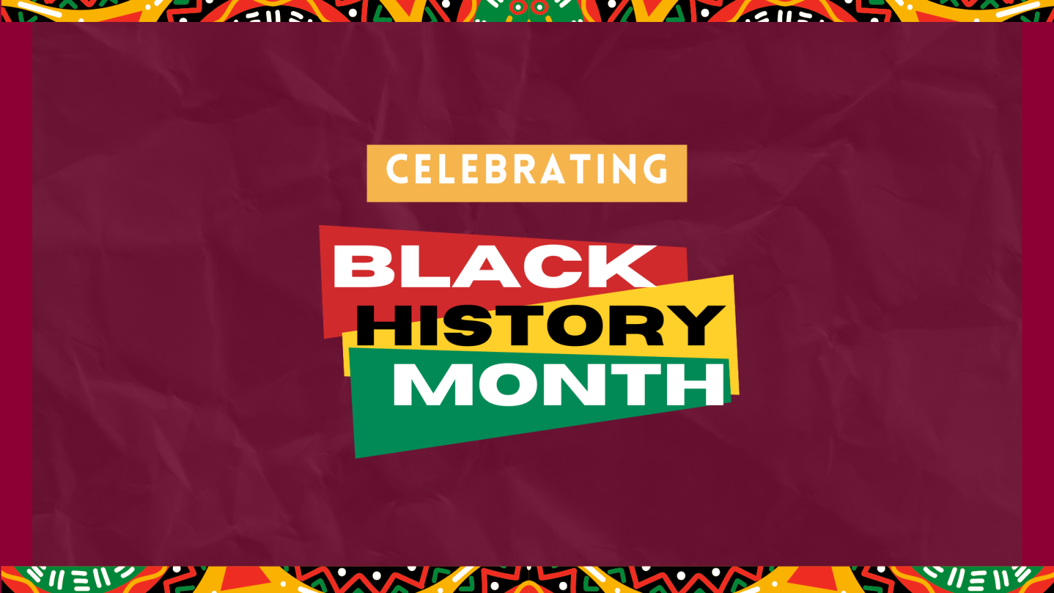Black History Month: Celebrating Black Leaders & Community Impact - Be ...